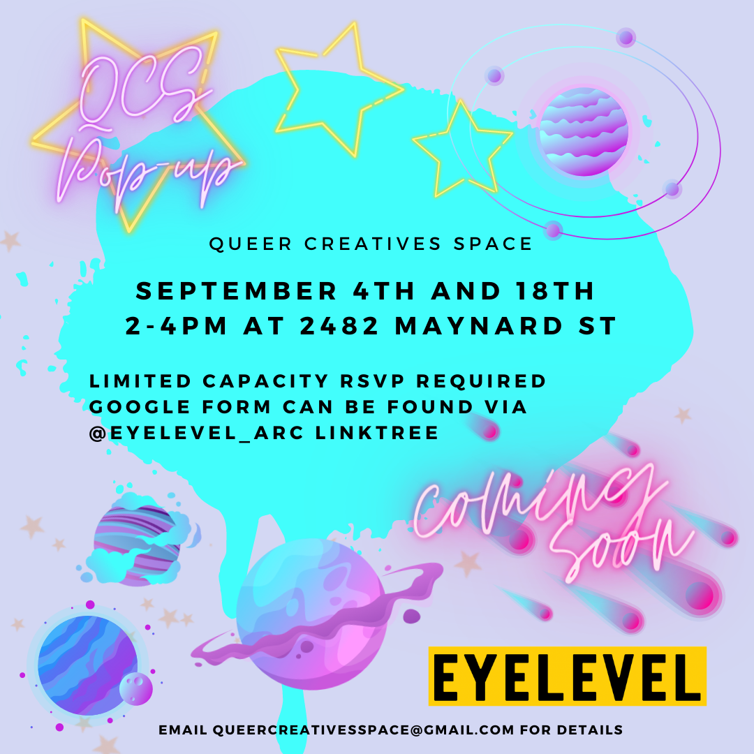 QUEER CREATIVES SPACE POP-UP | Eyelevel